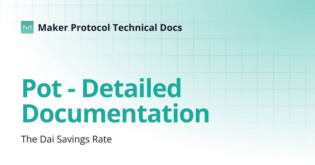 Pot - Detailed Documentation | Maker Protocol Technical Docs