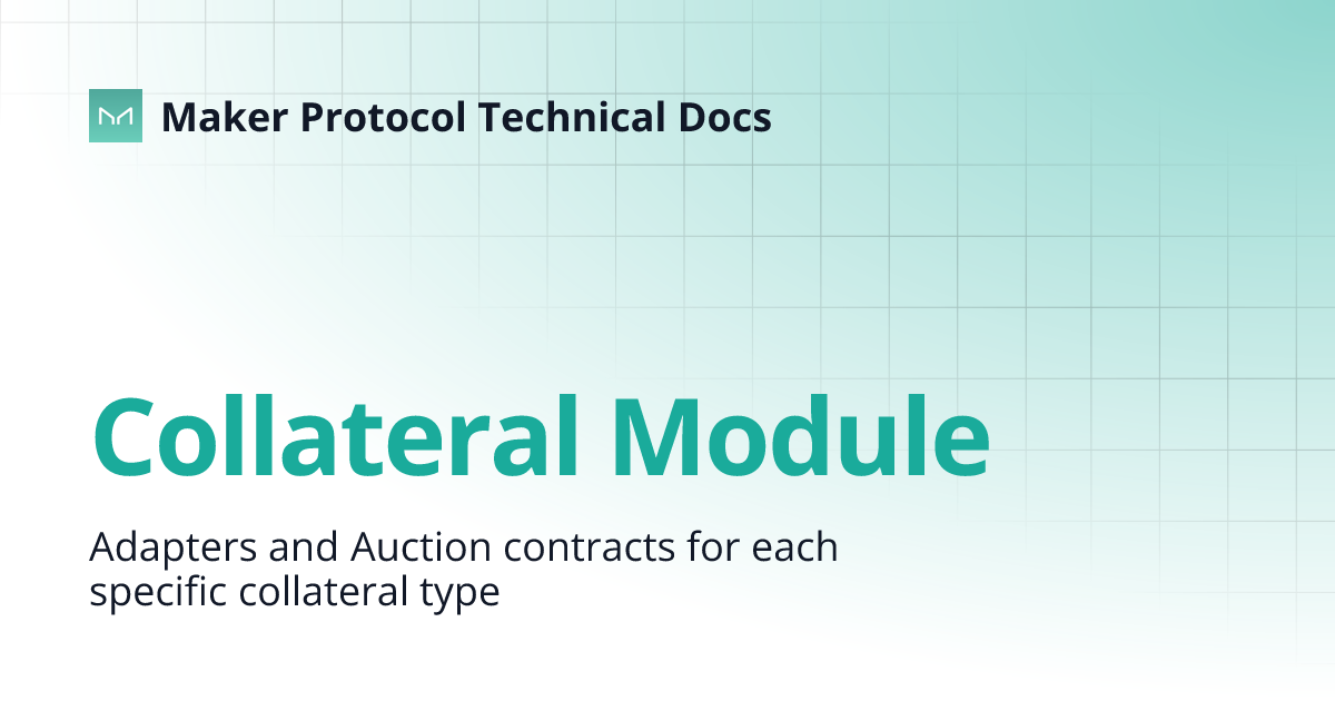 Collateral Module | Maker Protocol Technical Docs
