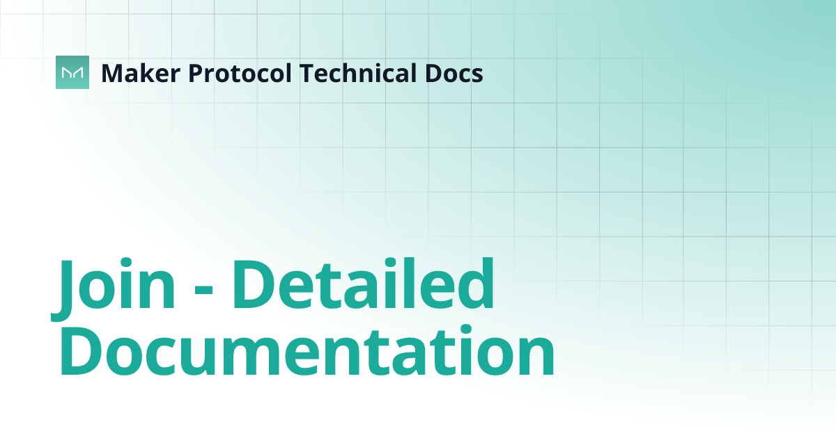 Join - Detailed Documentation | Maker Protocol Technical Docs