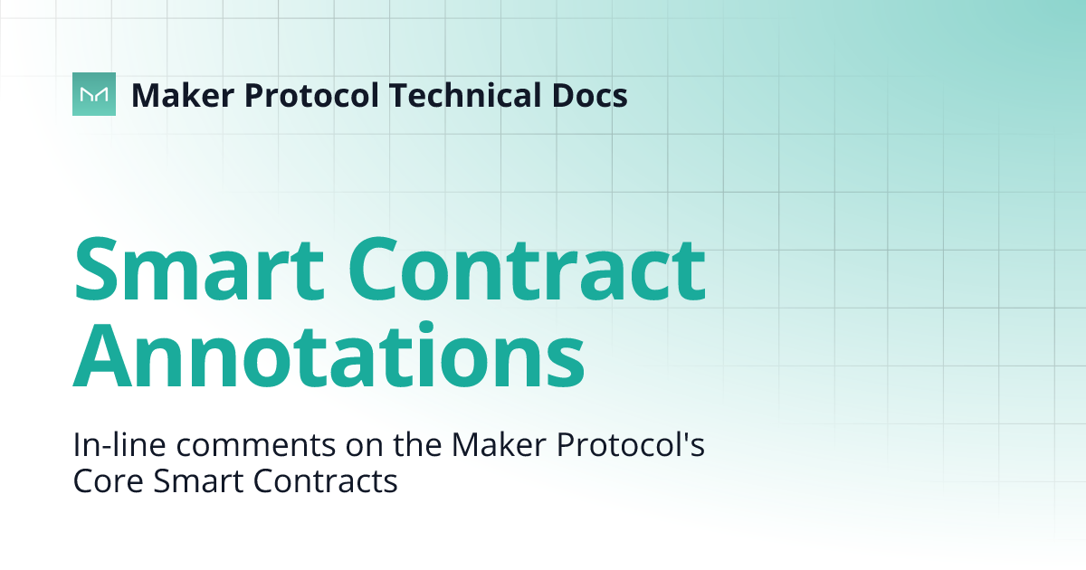 Smart Contract Annotations | Maker Protocol Technical Docs