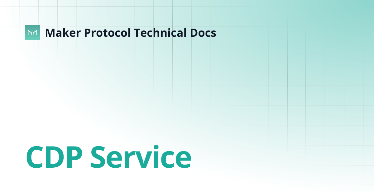 CDP Service | Maker Protocol Technical Docs