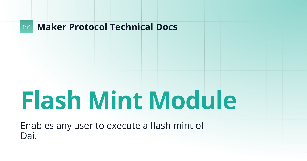 Flash Mint Module | Maker Protocol Technical Docs